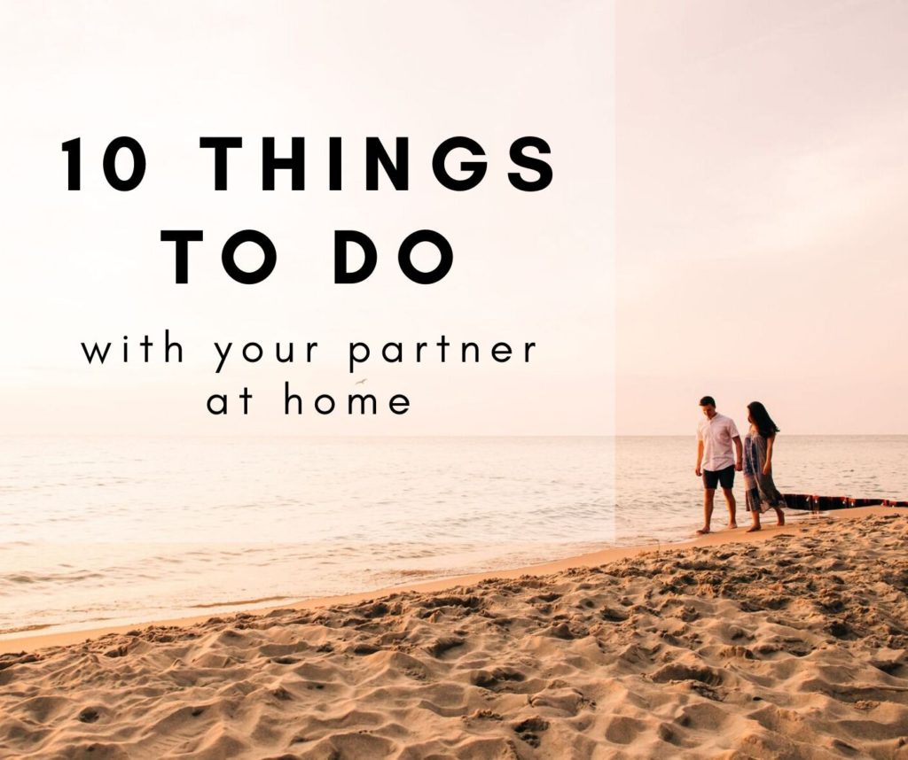 10 Things To Do At Home With Your Partner! New Adventure Productions